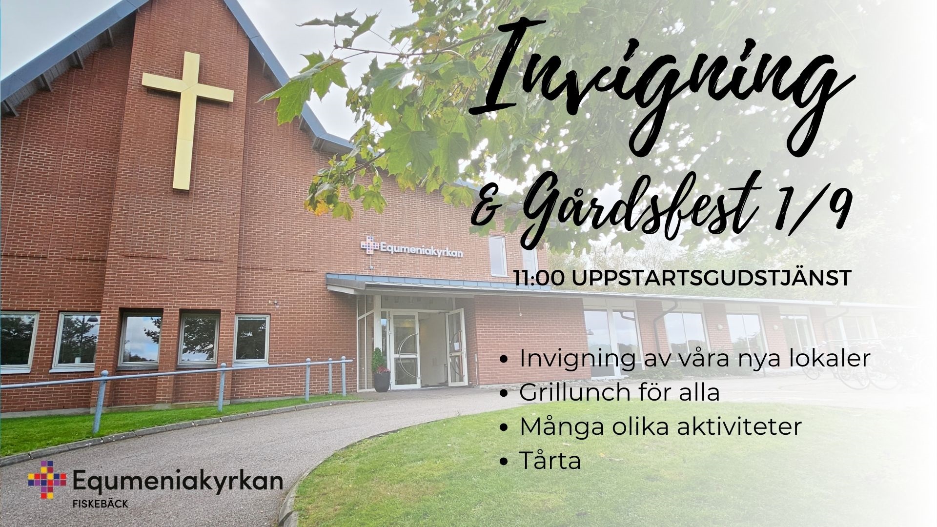 Invigning och Gårdsfest 1 september - Equmeniakyrkan Fiskebäck